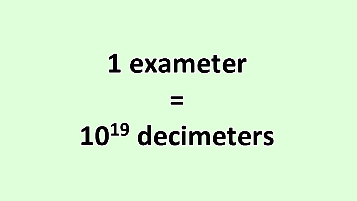 Convert Exameter to Decimeter - ExcelNotes