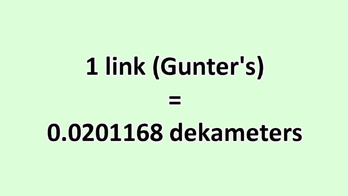 Convert Link (Gunter's, Surveyor's) to Dekameter - ExcelNotes