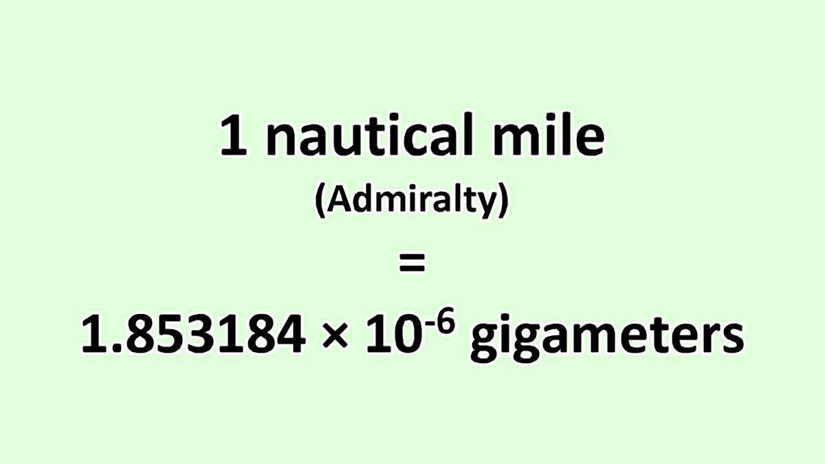 Convert Nautical Mile (Admiralty) to Gigameter - ExcelNotes