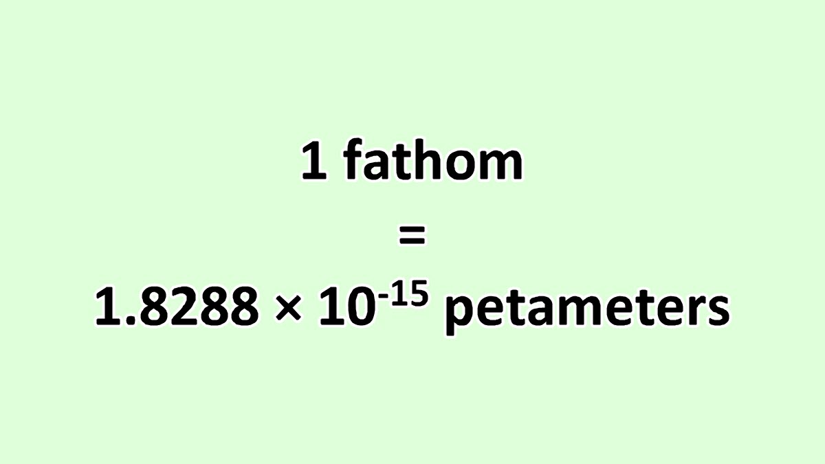 Convert Fathom to Petameter - ExcelNotes