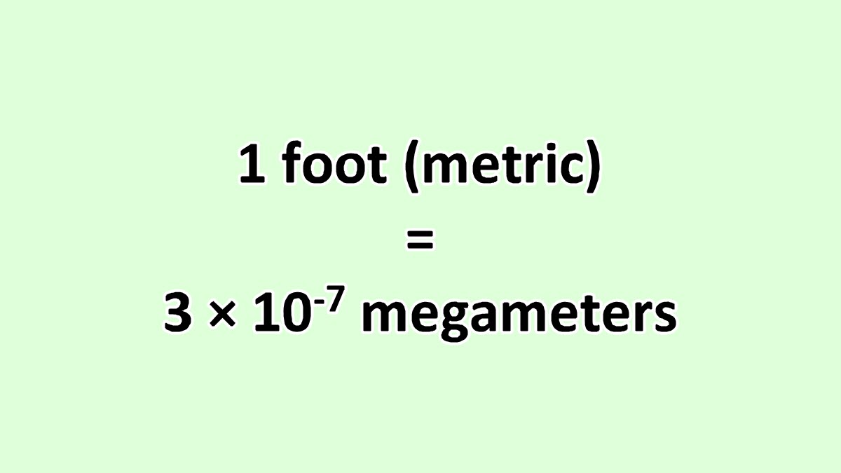 Convert Foot (metric) to Megameter - ExcelNotes