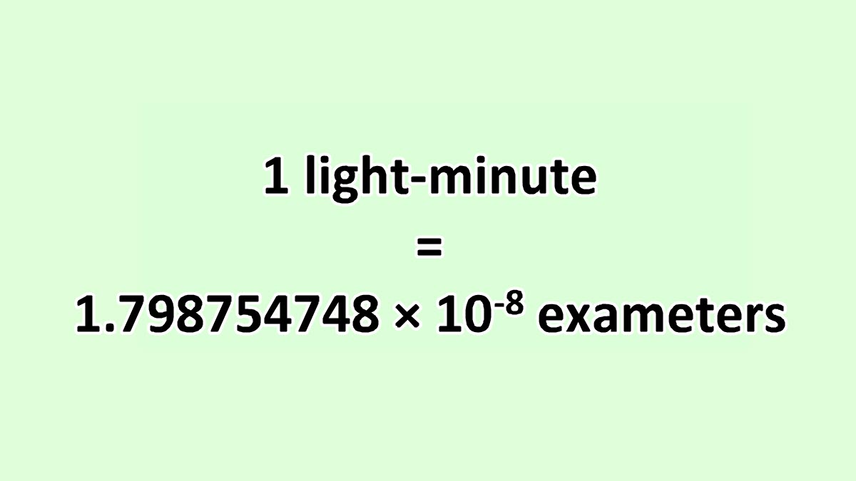Convert Light-minute to Exameter - ExcelNotes