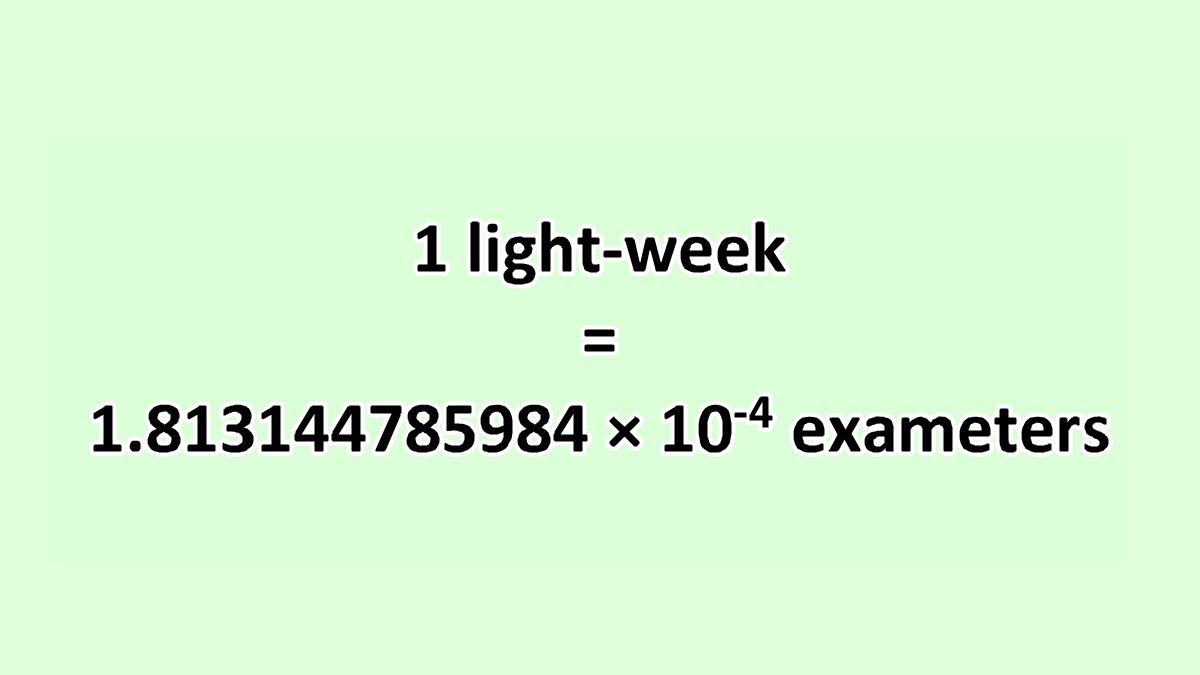 Convert Light-week to Exameter - ExcelNotes