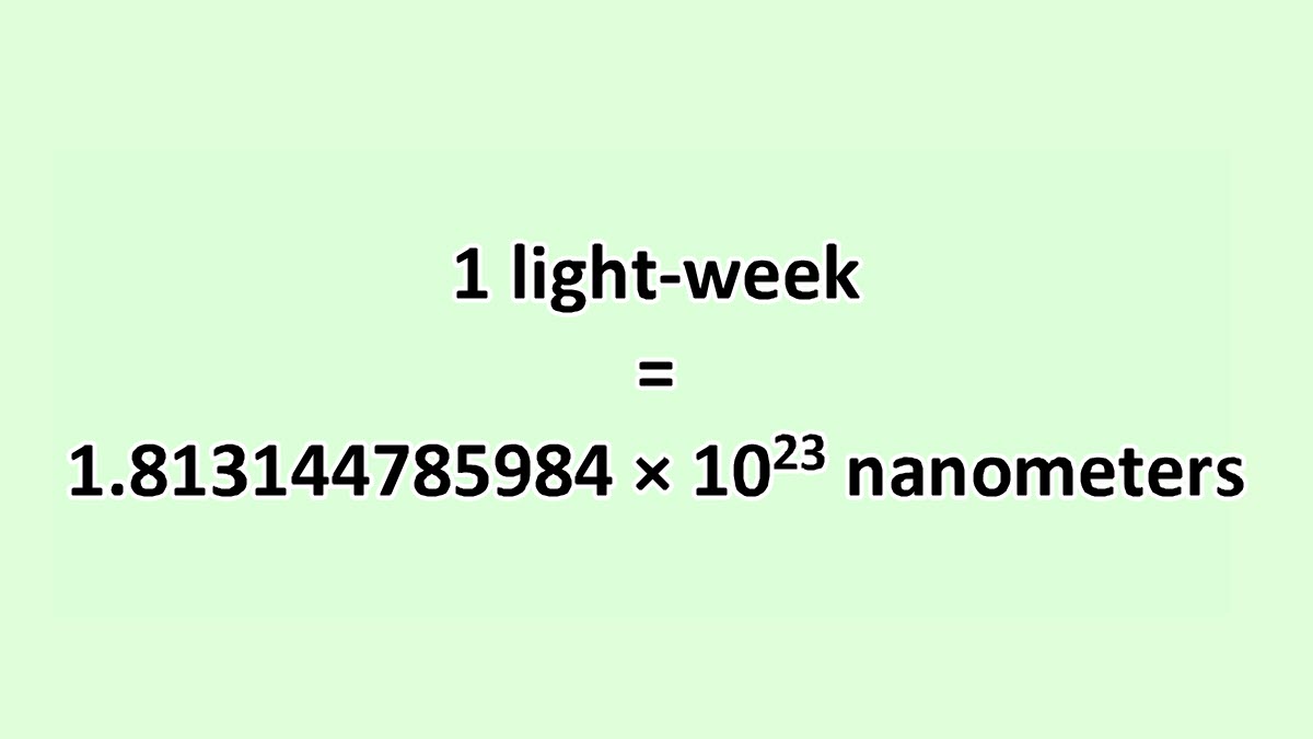 Convert Light-week to Nanometer - ExcelNotes