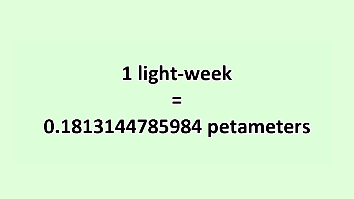 Convert Light-week to Petameter - ExcelNotes