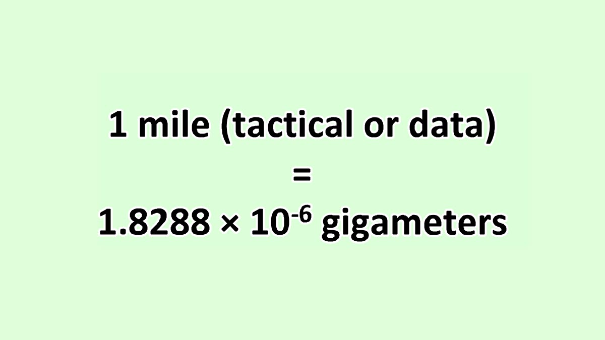 Convert Mile (tactical or data) to Gigameter - ExcelNotes