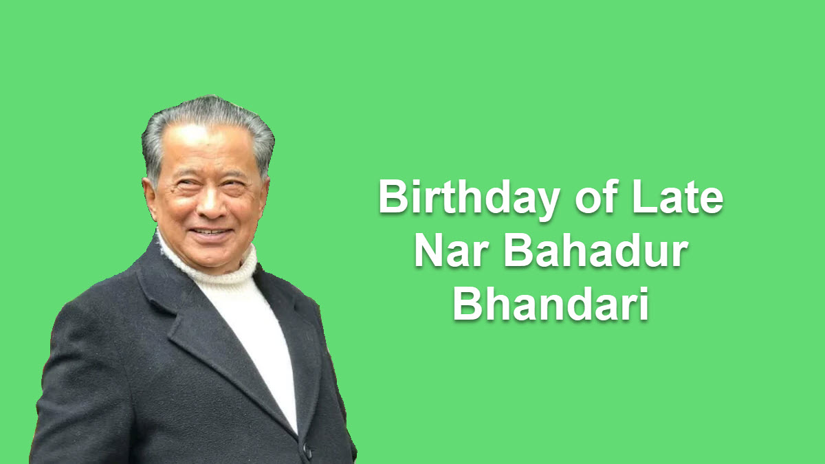 Birthday of Late Nar Bahadur Bhandari - ExcelNotes